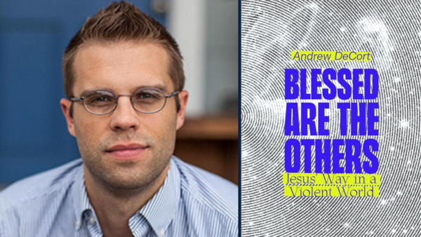 Book Talk—"Blessed Are the Others: Jesus’ Way in a Violent World ...